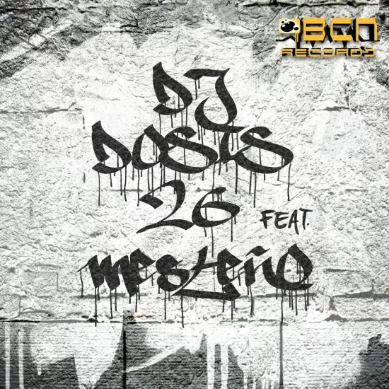 DOSIS 26 feat MESTEÑO - (RAP-A-PELLA)